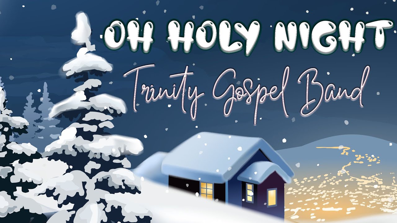 O! Holy Night | Trinity Gospel Band | Khairatabad - YouTube Music