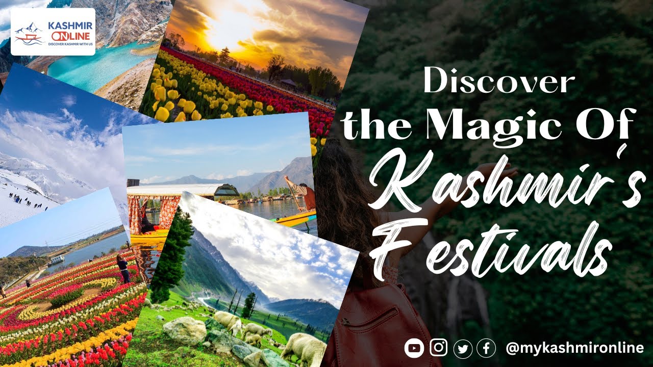 Discover the Magic of Kashmir's Festivals: A Colorful Celebration of ...