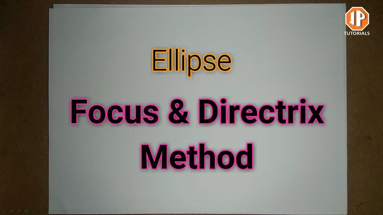ellipse | focus directrix method | Hindi - YouTube