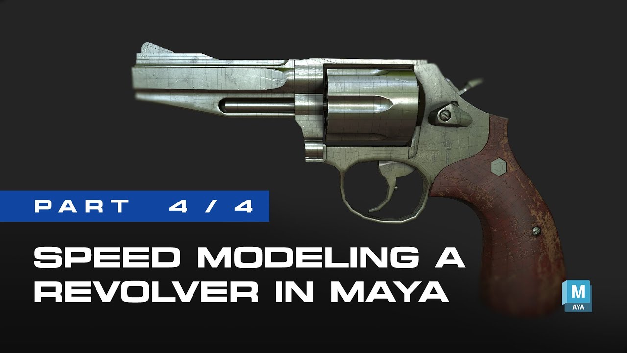 Realistic Revolver Modeling in Maya | 4-Part Speed Modeling Time-lapse ...