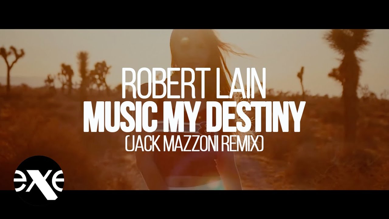 ROBERT LAIN feat. Nell Precious - Music My Destiny (Jack Mazzoni Remix ...