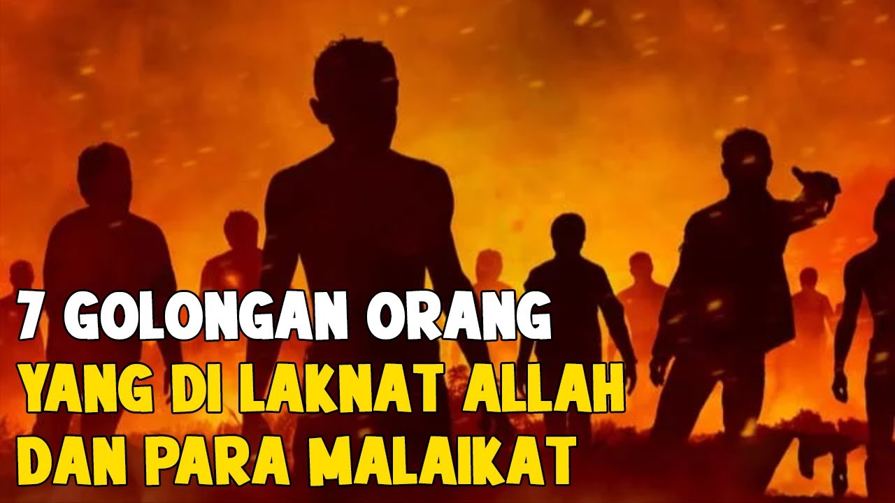 Naudzubillah..!! Inilah 7 Golongan Orang yang di Laknat Oleh Allah dan ...