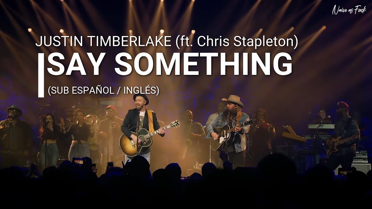 Justin Timberlake - Say Something (Sub Español / Inglés) - YouTube