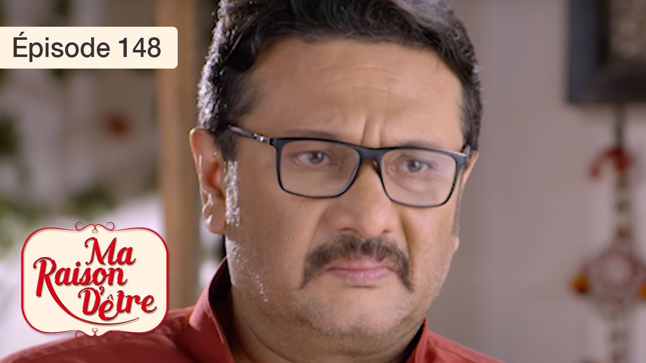 Ma raison d’être - Ep 148 - Série en français - HD - YouTube