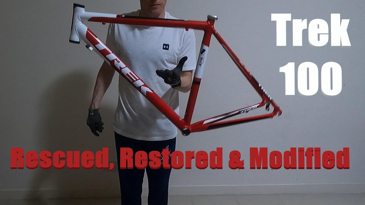 Trek 100: Rescued, Restored and Modified - YouTube
