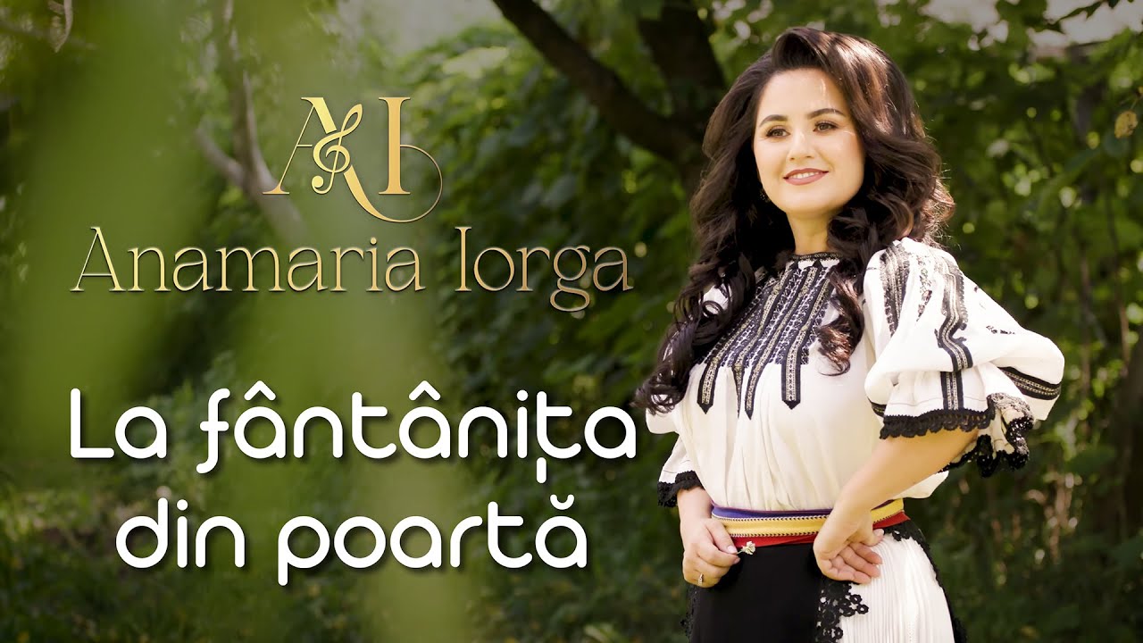 Anamaria Iorga - La fântânița din poartă - YouTube