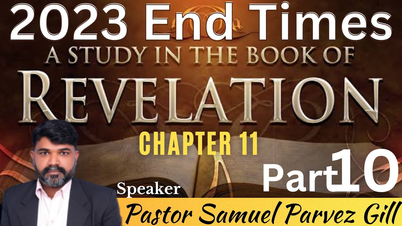 Revelation 2023 End Times | Pastor Samuel Parvez Gill - YouTube