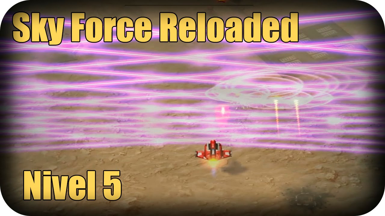 Sky Force Reloaded nivel 5 - Android Walkthrough - YouTube