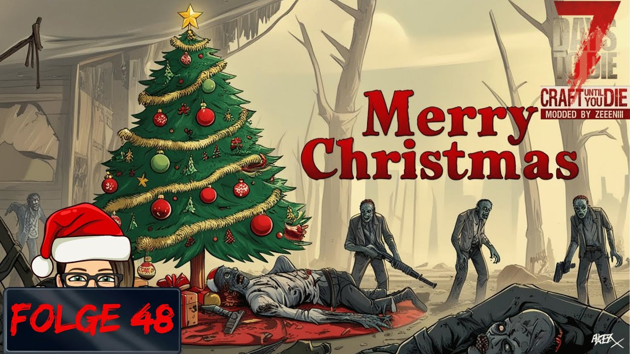 7 Days to Die CUYD #48 - Ho-Ho-Horror: Weihnachten mit Biss - YouTube