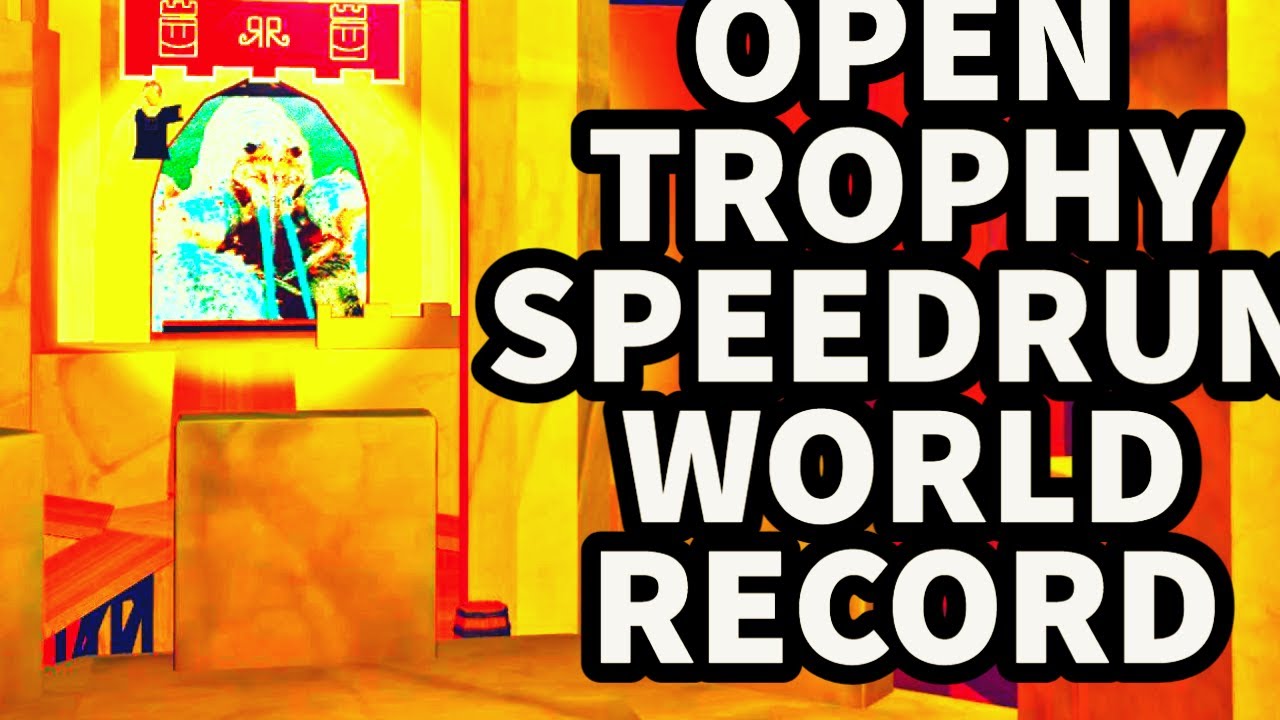 OPEN TROPHY SPEEDRUN WR WORLED RECORD - YouTube
