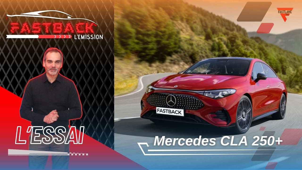 Essai Mercedes CLA 250+ : Elle change la donne ! [FASTBACK] - YouTube