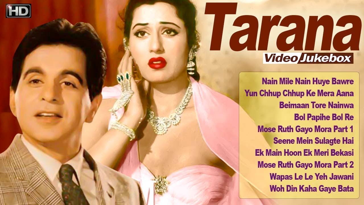 Tarana Movie Songs Jukebox HD Dilip Kumar, Madhubala Bikram Kapoor ...