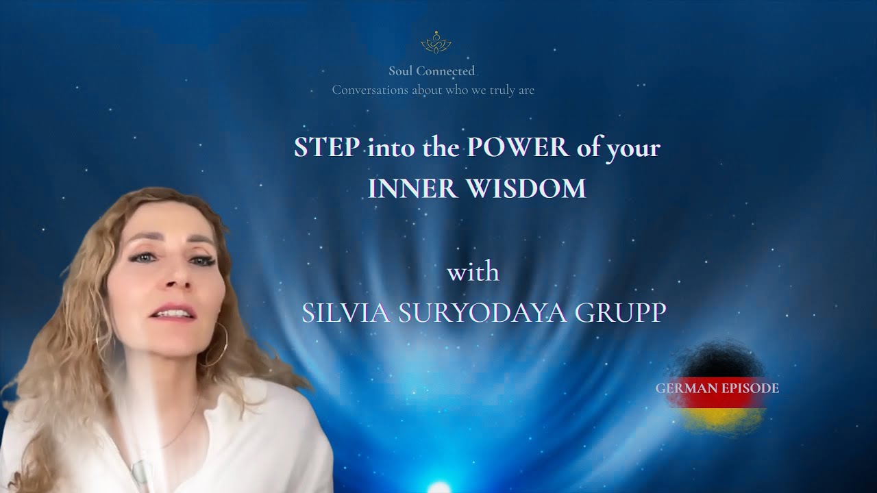 STEP into the POWER of your INNER WISDOM with SILVIA SURYODAYA GRUPP ...