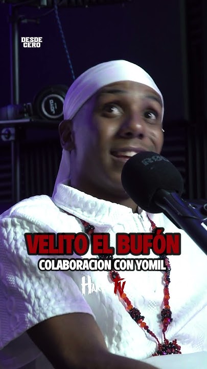 Velito el Bufón viene con colaboración con YOMIL ( Harvyn TV ) - YouTube