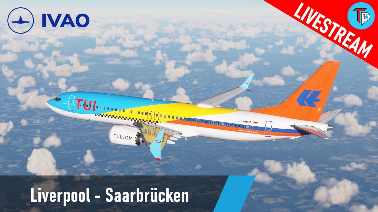 MFS 2020 | Liverpool - Saarbrücken | Boeing 737 MAX8 | TUIfly | IVAO ...