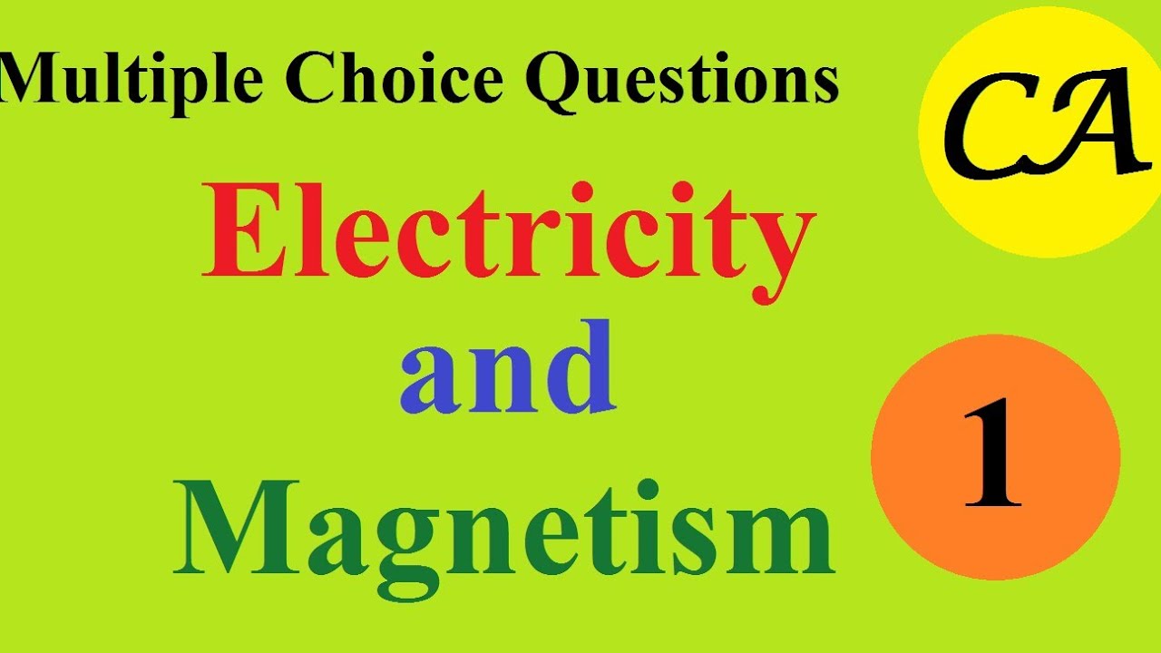 Multiple Choice Questions Electricity and Magnetism Part1 - YouTube