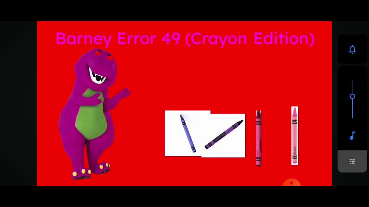 Barney error 49 (Crayon Edition) - YouTube