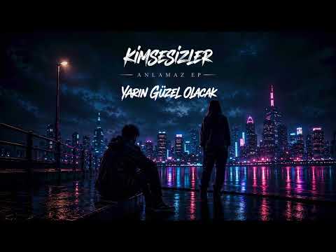 Kimsesizler - Yarın Güzel Olacak