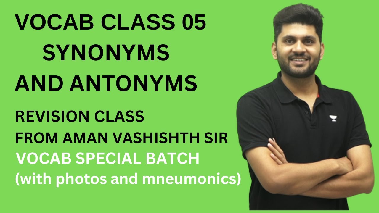 VOCAB CLASS 05 SYNONYMS AND ANTONYMS revision video From Vocab Special ...