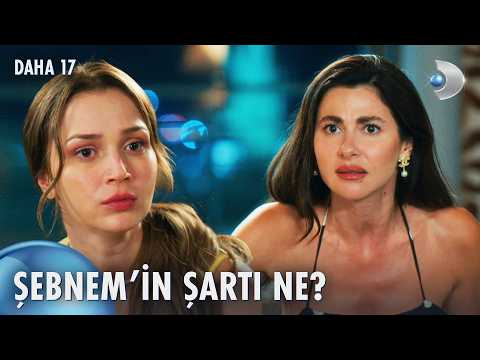 Leyla, Aras için ailesini tehdit etti! | Daha 17 3. Bölüm @kanald