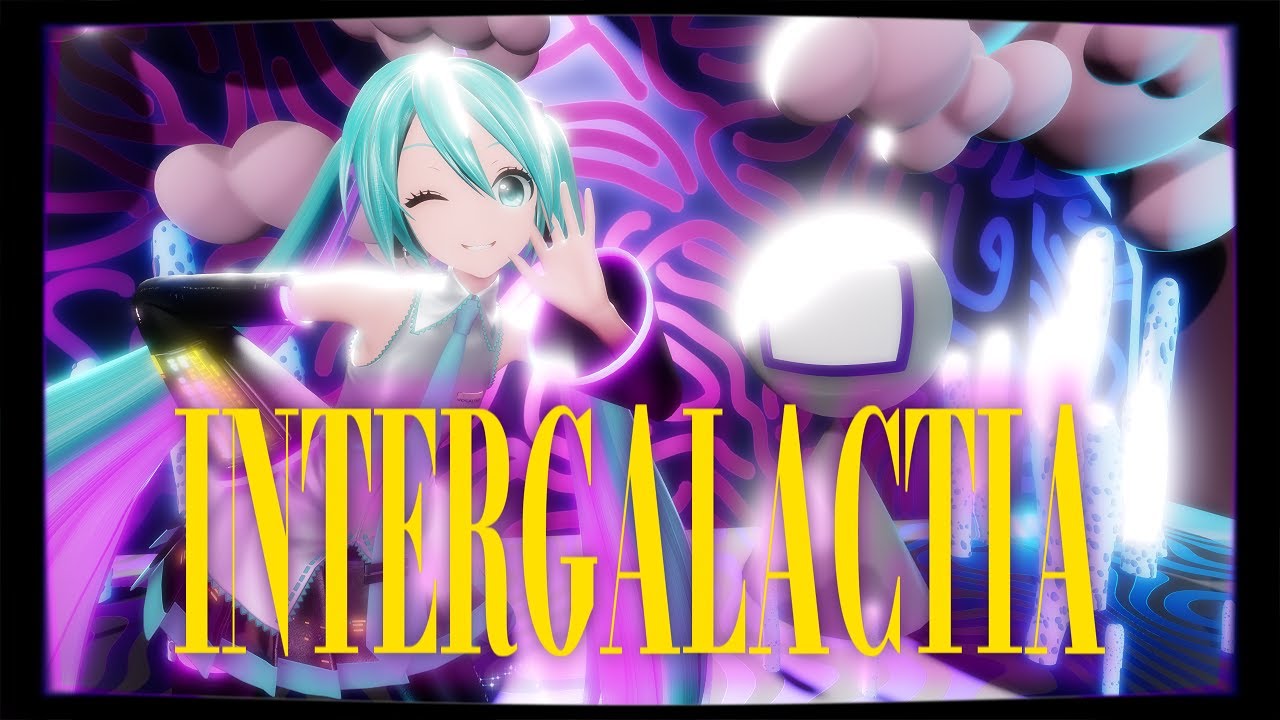 【MMD】INTERGALACTIA feat. 初音ミク - YouTube