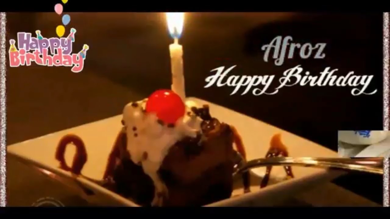Happy Birthday Afroz - Birthday Names Videos - Birthday Names Songs ...
