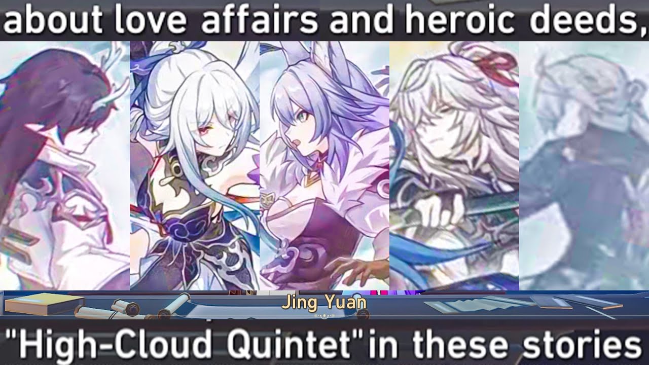 HIGH CLOUD QUINTET Story Honkai Star Rail | BaiHeng, JingLiu, Jing Yuang, Imbibitor Lunae, Blade ...