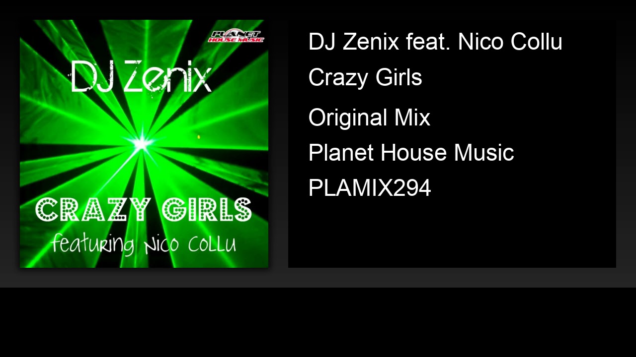 DJ Zenix feat. Nico Collu - Crazy Girls (Original Mix) - YouTube