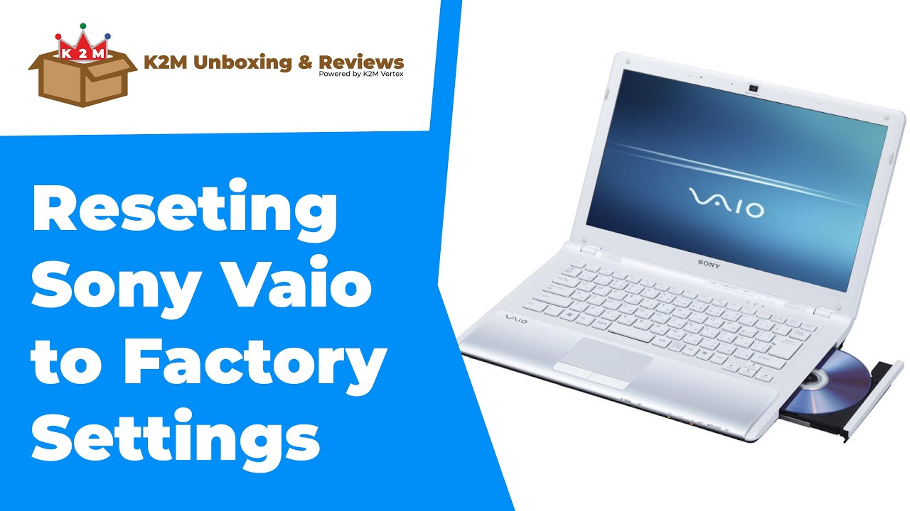 Reseting Sony Vaio to Factory Setting (#142) | K2M Unboxing - YouTube