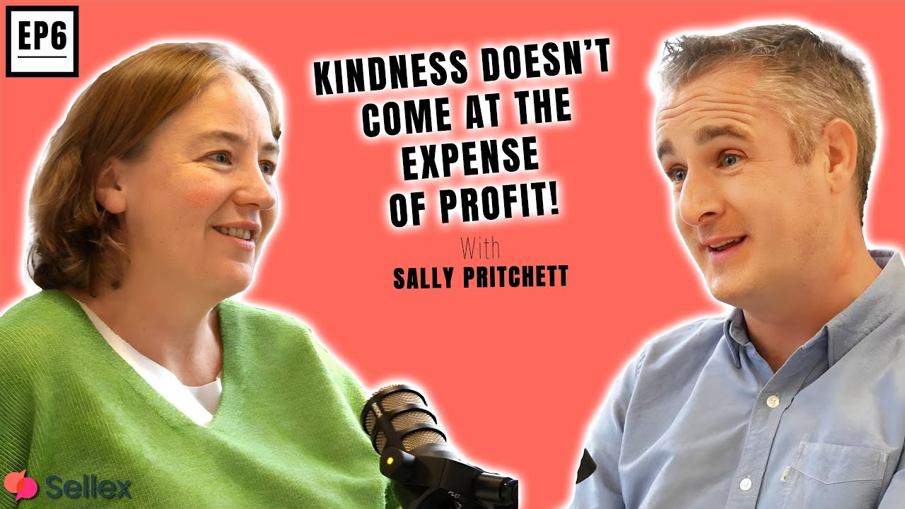 Sally Pritchett: Kindness Doesn't Come at the Expense of Profit! - YouTube