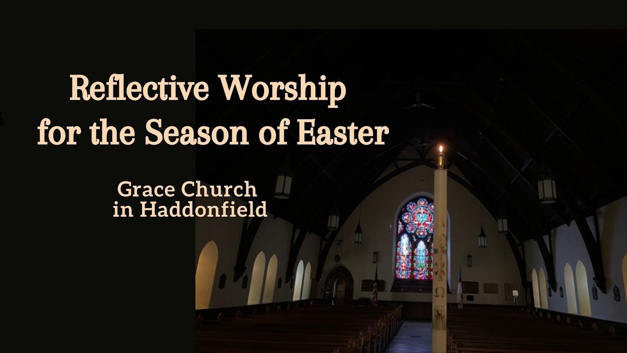 May 8, 2021: Grace Church Reflective Worship - YouTube