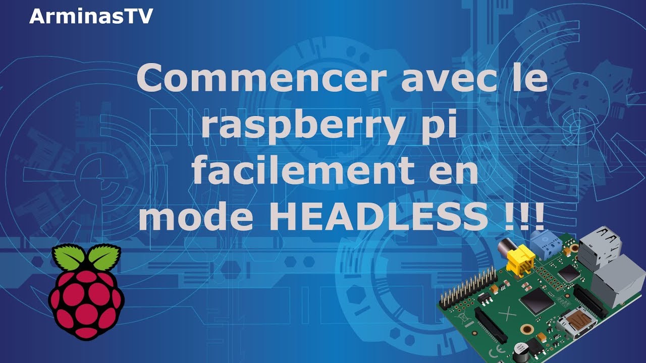 Bien débuter avec le raspberry pi en headless - YouTube