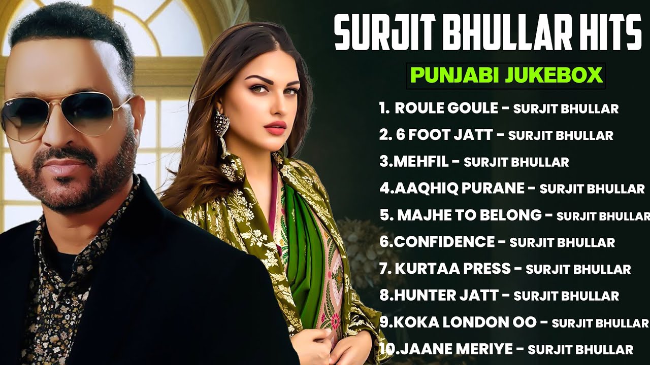 Surjit Bhullar New Punjabi Songs | New Punjabi Jukebox 2024 | Best Of ...