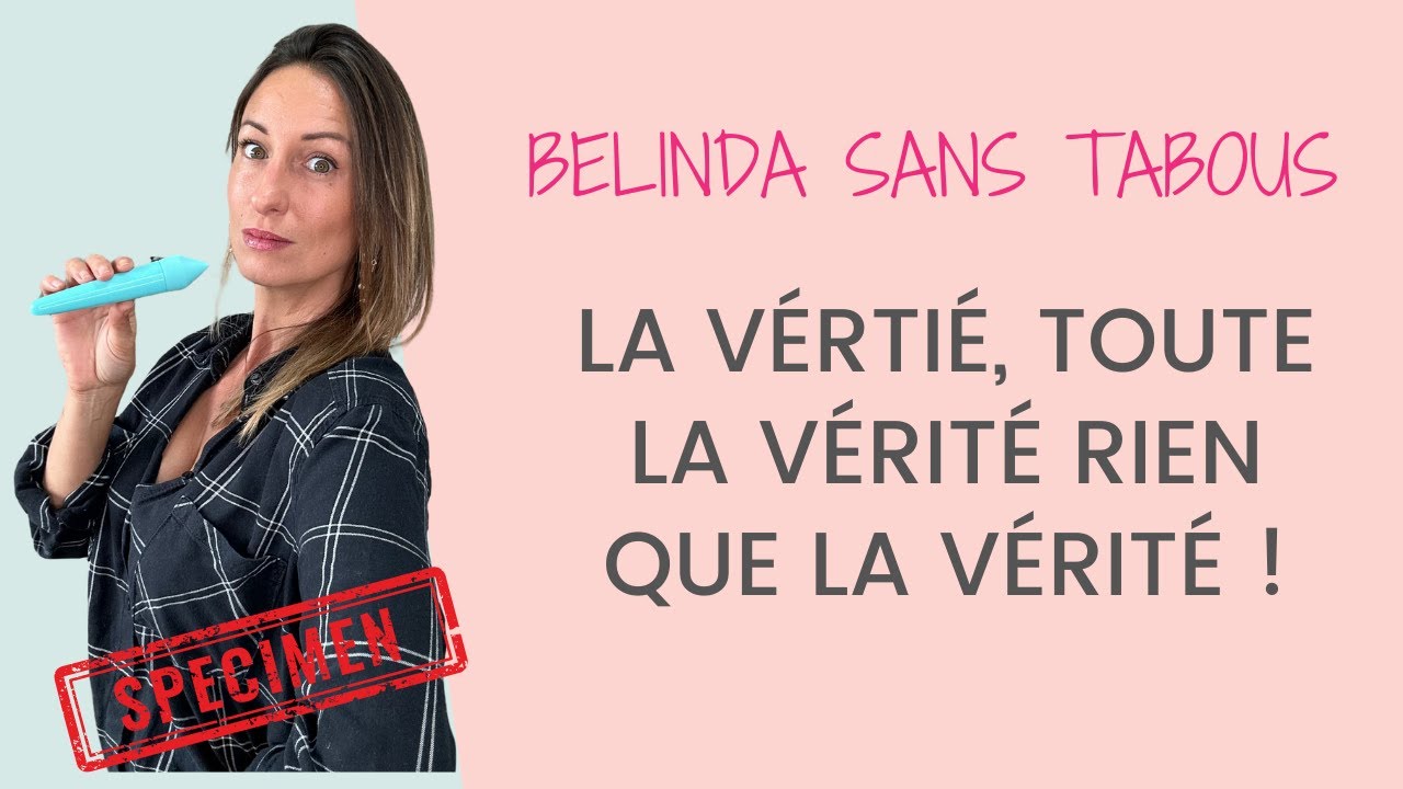 Belinda SANS TABOUS sur scène : La vérité, toute la vérité, rien que la vérité ! - YouTube