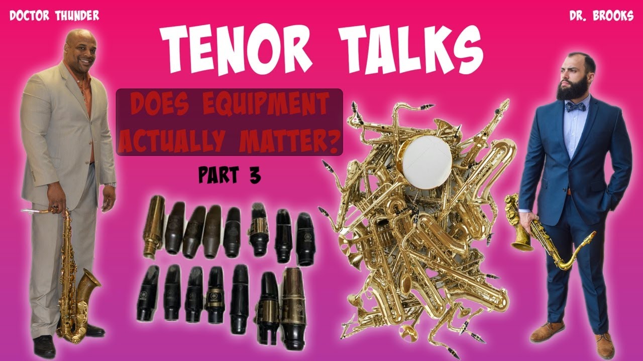 Does Equipment Really Matter? part 3 (Tenor Talks) - YouTube