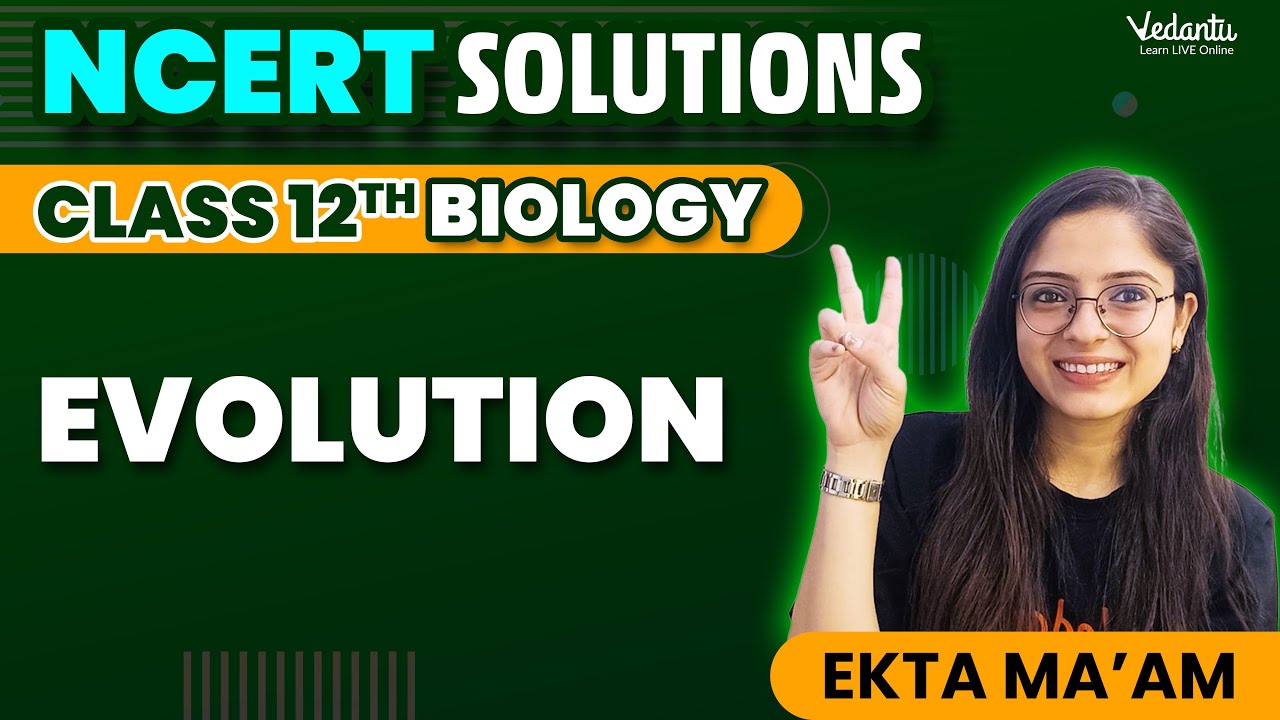 Evolution Class 12 Biology | NCERT Solutions (Q.1 - 10) Chapter 6 ...