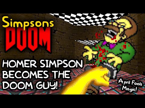 APRIL FOOLS BRINGS SIMPSONS DOOM! | Doom (Ultimate Simpsons Doom Mod ...