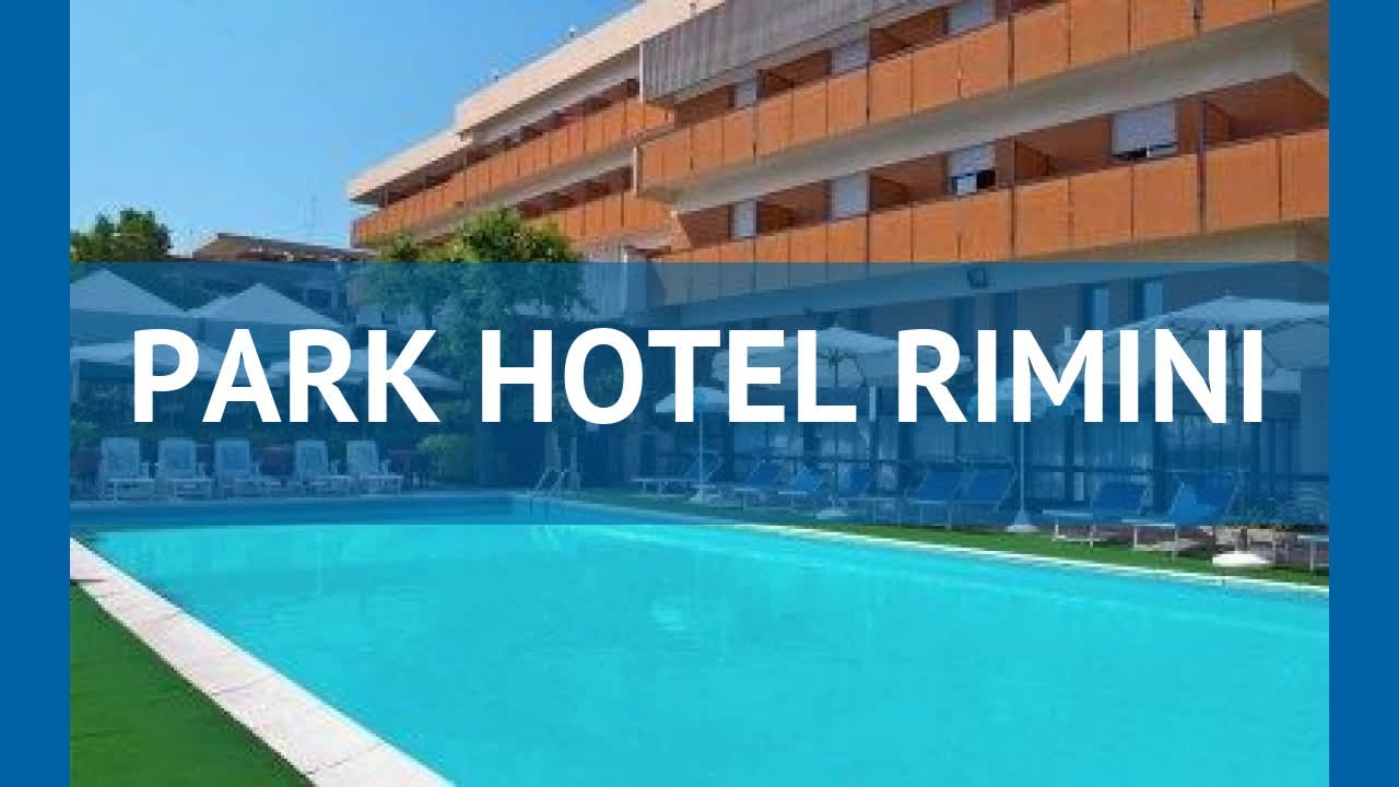 PARK HOTEL RIMINI 4* Италия Римини обзор – отель ПАРК ХОТЕЛ РИМИНИ 4 ...