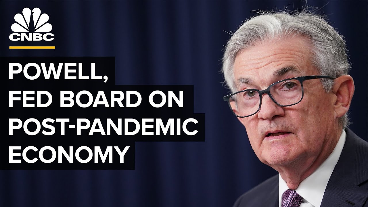 Chairman Powell and the Federal Reserve Board talk post-pandemic ...