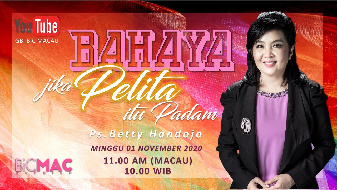 PS BETTY HANDOJO "BAHAYA JIKA PELITA ITU PADAM" IBADAH BICMAC ONLINE 01 ...
