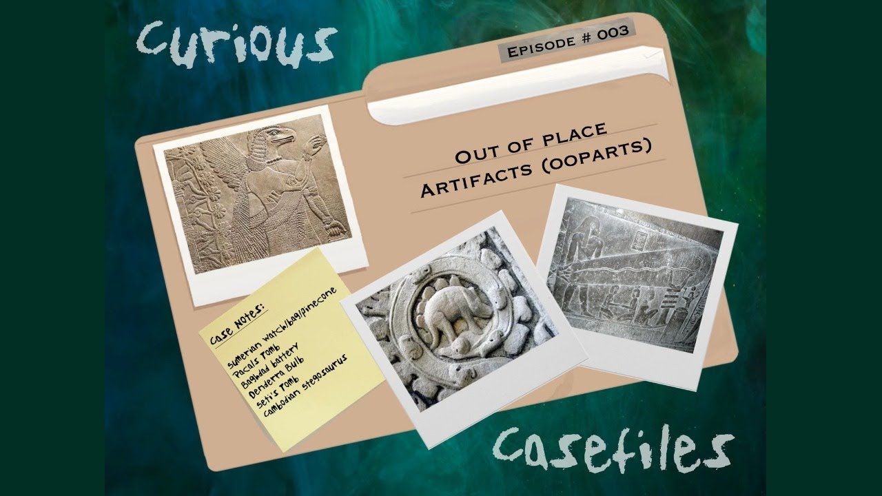 Curious Casefiles – Episode 3 – Out Of Place Artifacts (Ooparts) - YouTube