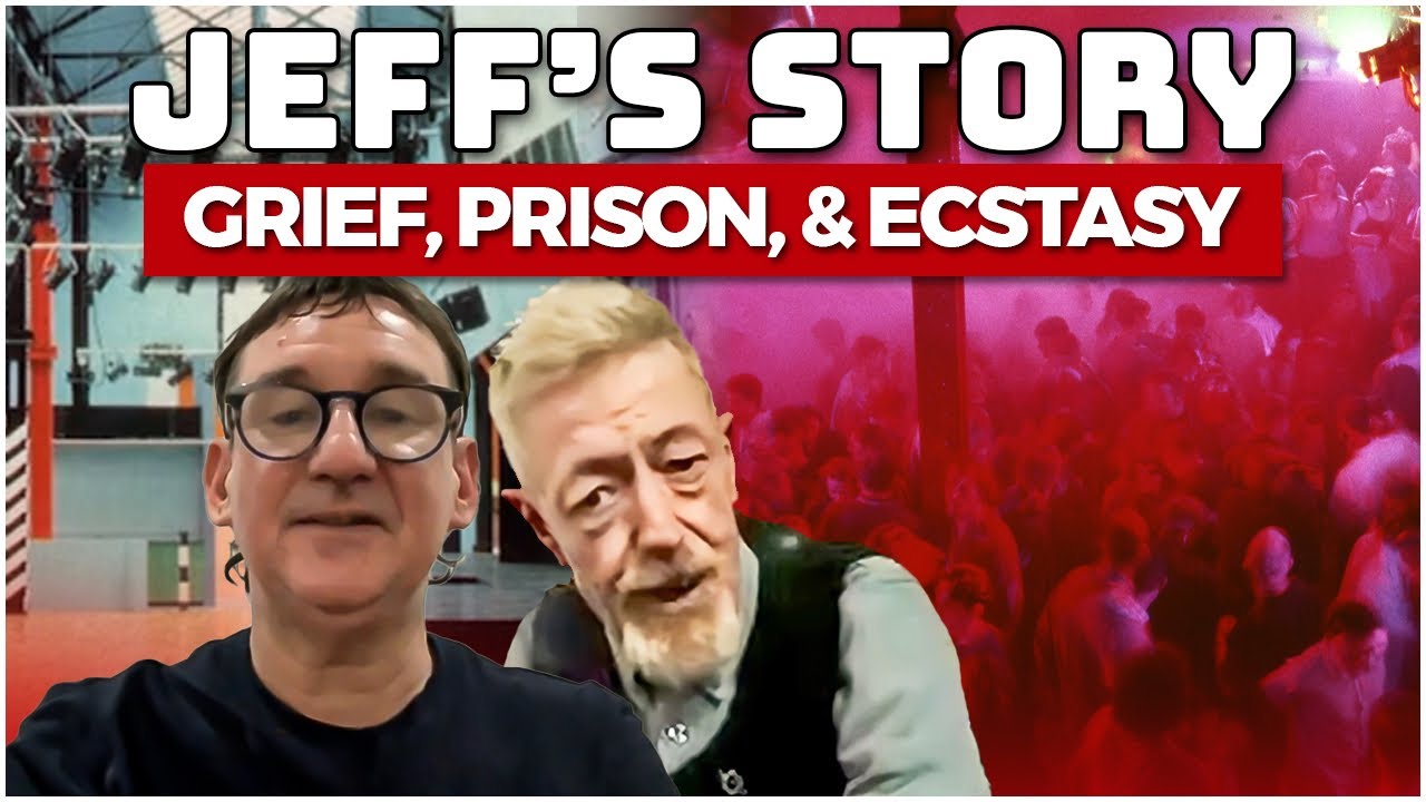 Grief, Prison, & Ecstasy: Jeff's True Story - YouTube