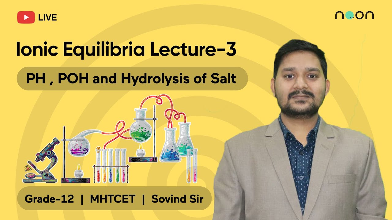 | CHEMISTRY - AARAMBH BATCH - 2022 | IONIC EQUILIBRIA -LEC 3 | SOVIND SIR | MAHARASHTRA BOARD ...