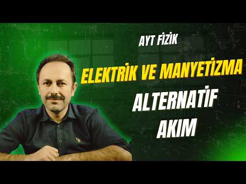 Alternatif Akım Konu Anlatımı | AC/DC, Empedans, Rezonans | AYT Fizik