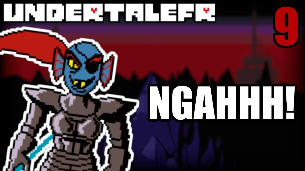Let's Play UNDERTALE FR #9 - NGAHHH!! - YouTube
