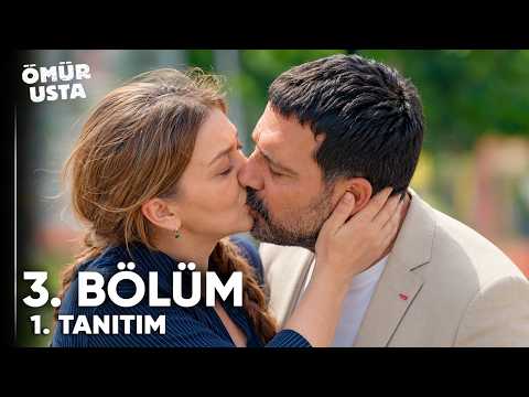 Ömür Usta 3. Bölüm 1. Tanıtım