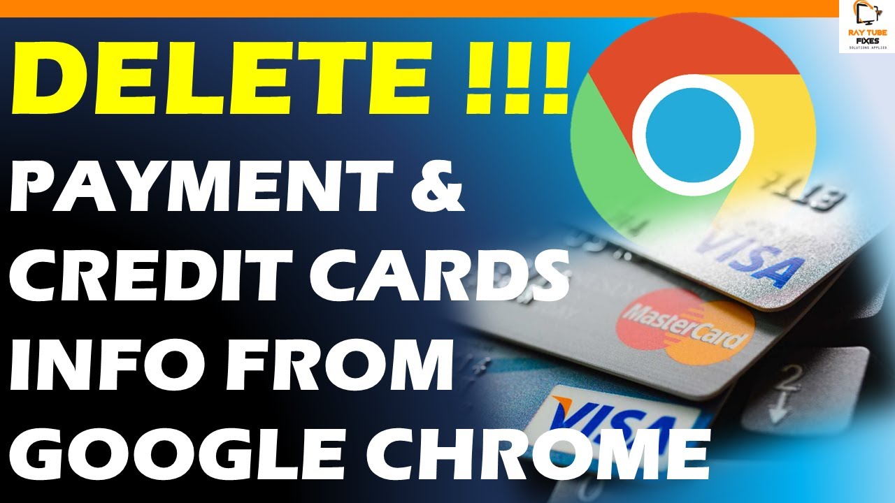 How To Delete Payment Information and Credit Cards From Google Chrome ...