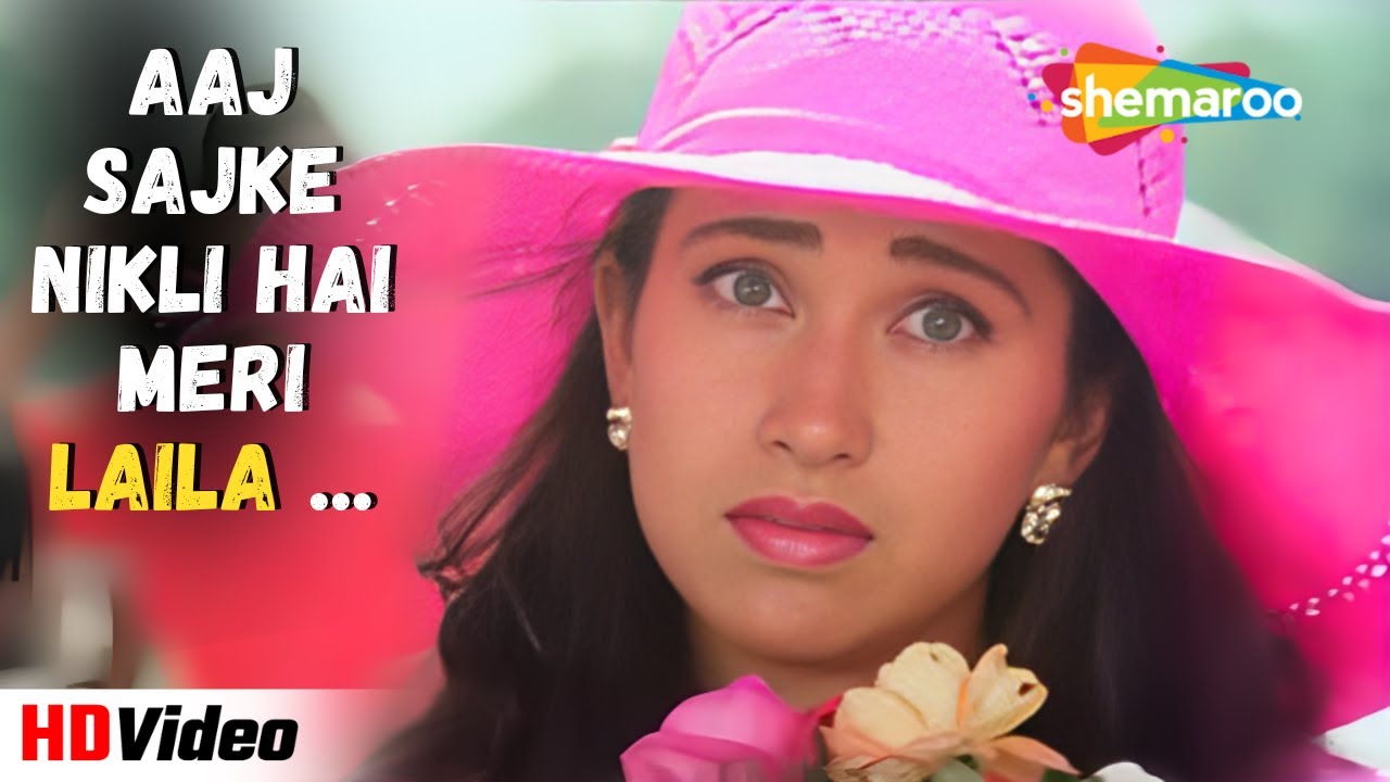 Aaj Sajke Nikli Hai Meri Laila | Papi Gudia(1996) | Karishma Kapoor ...