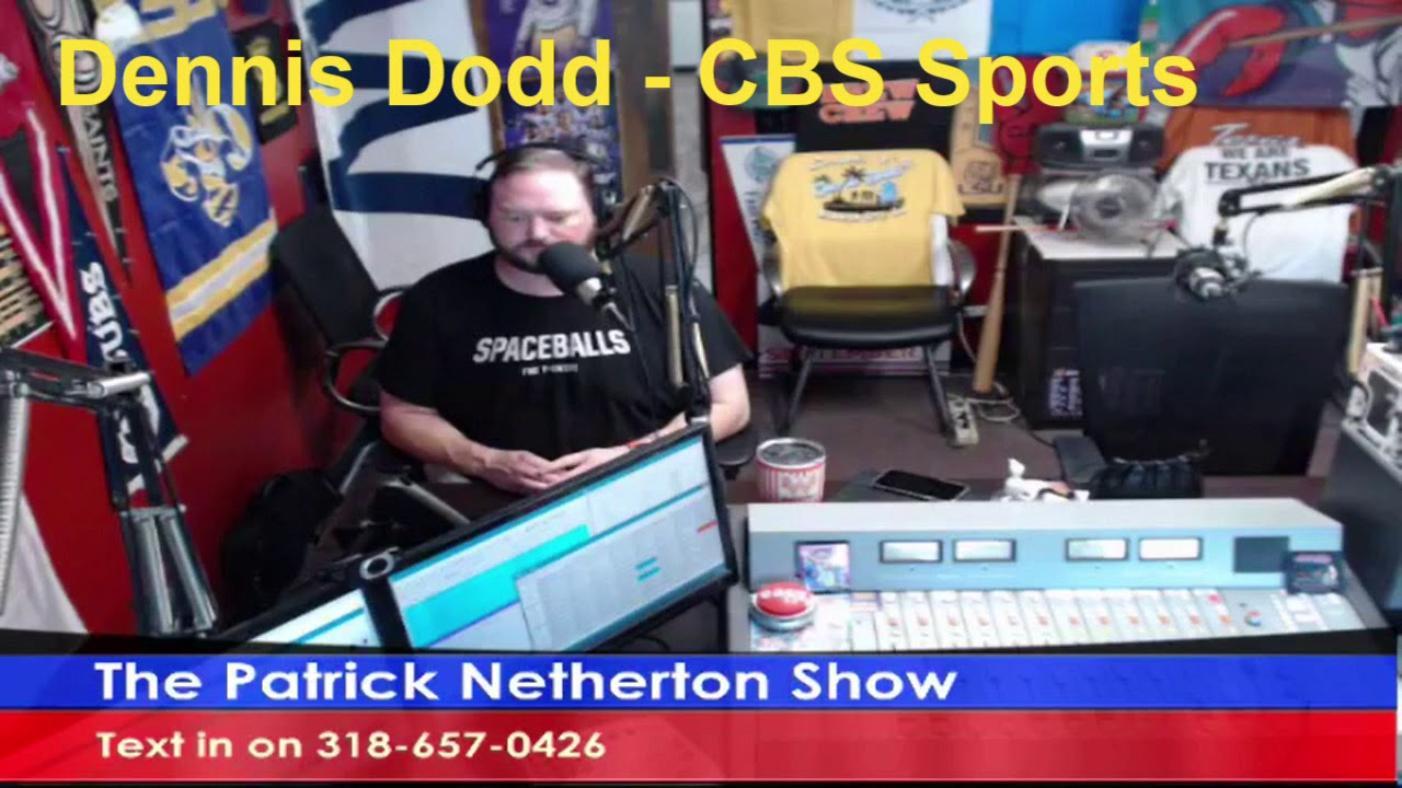 Dennis Dodd - CBS Sports (Patrick Netherton Show) - YouTube