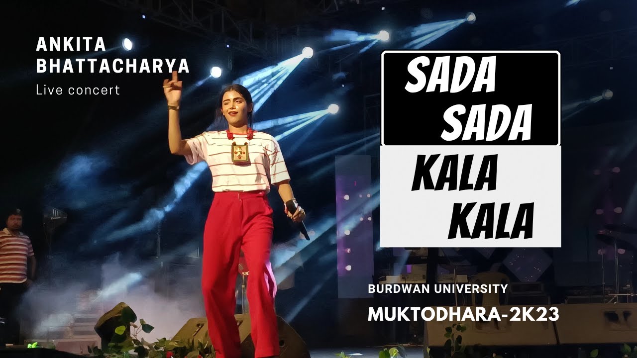 Sada Sada Kala Kala || Ankita Bhattacharya Live Concert || Burdwan ...
